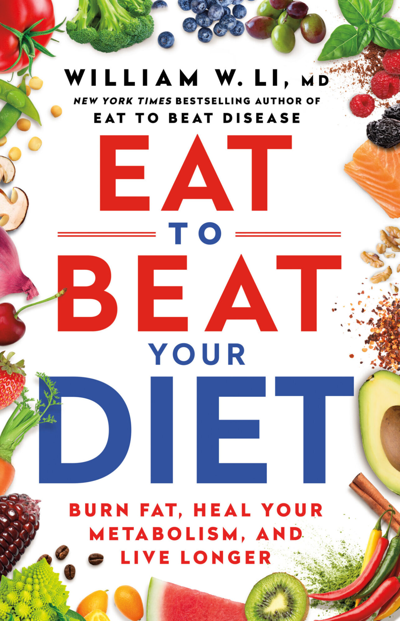 Eat to Beat Your Diet [Book] - Burn Fat, Heal Your Metabolism, and Live ...